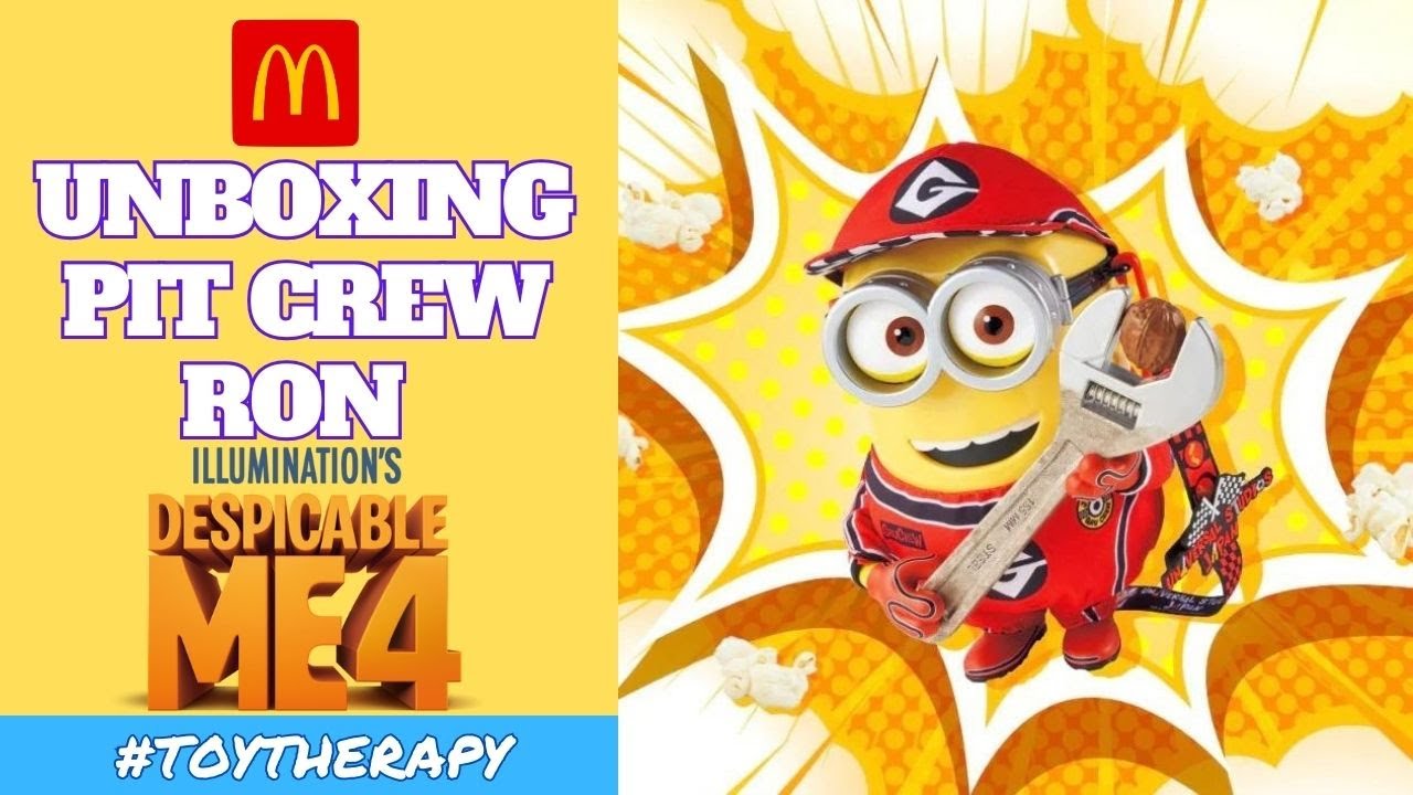 Unboxing Pit Crew Ron from the Despicable Me 4 Minions. McDonald's ...