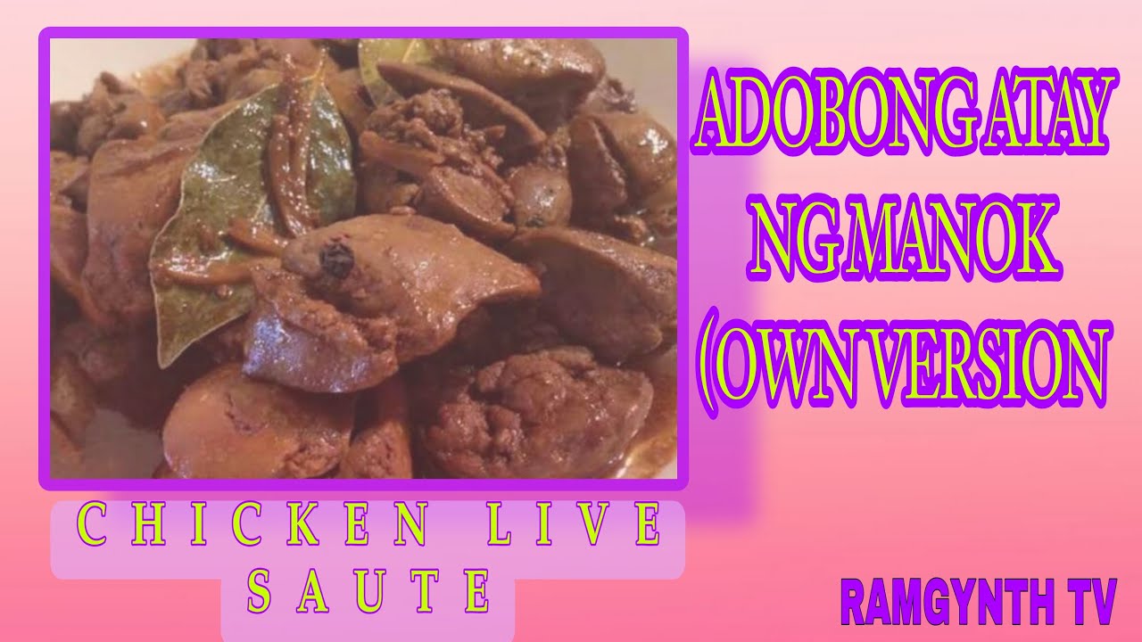 ADOBONG ATAY NG MANOK MY OWN VERSION|RAMGYNTH TV #adobongatayngmanok # ...