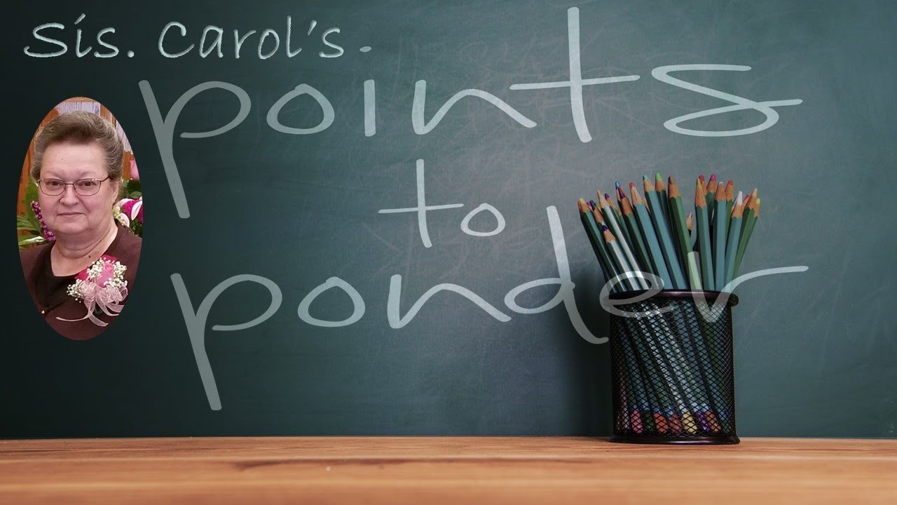 What Weighs You Down | Sis. Carol's Points to Ponder | 07112023 - YouTube