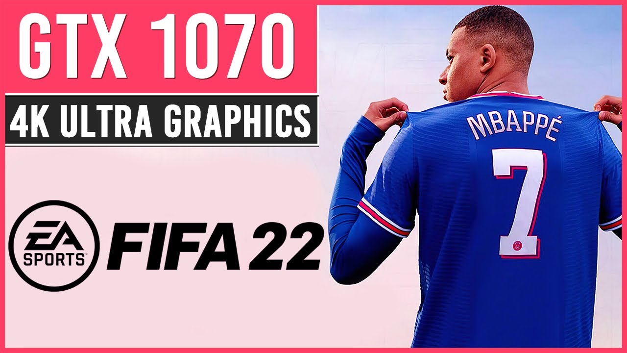 FIFA 22 (4K) - GTX 1070 - Ultra Graphics Settings - PC Gameplay ...