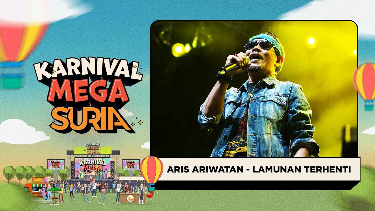 Aris Ariwatan - Lamunan Terhenti (LIVE) | Konsert Karnival Mega SURIA ...