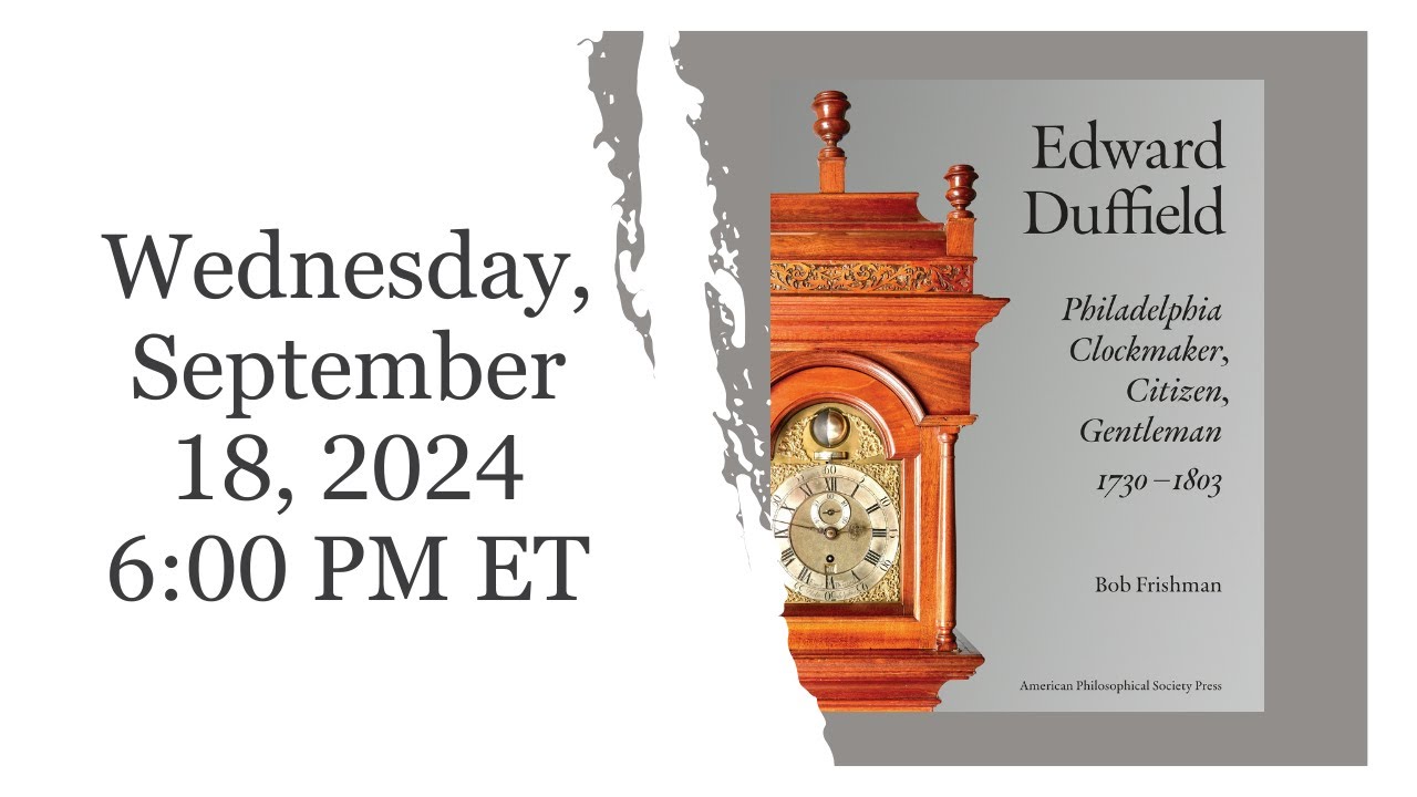 Edward Duffield, Clockmaker, with Bob Frishman - YouTube