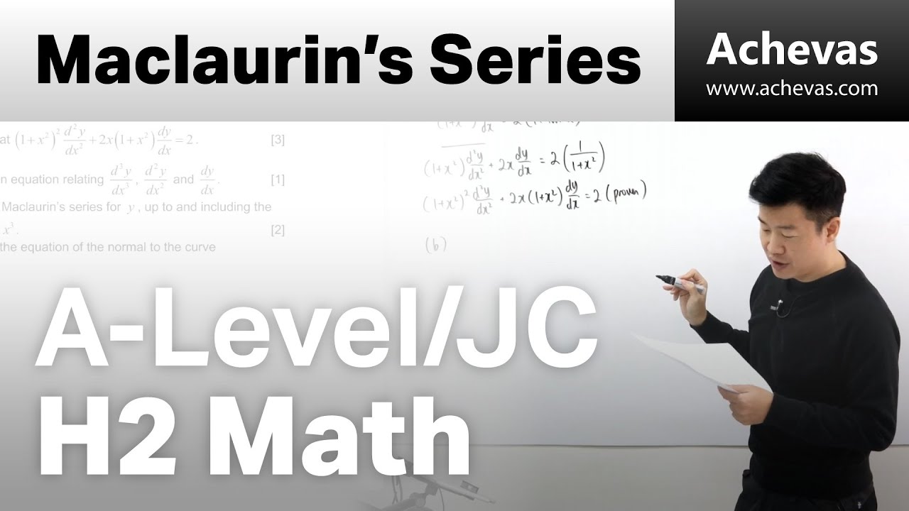【Achevas A-Level JC H2 Math Tuition, Singapore】 Maclaurin's Series ...