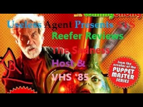 The Sadness/Host/VHS '85 Reefer Reviews - YouTube