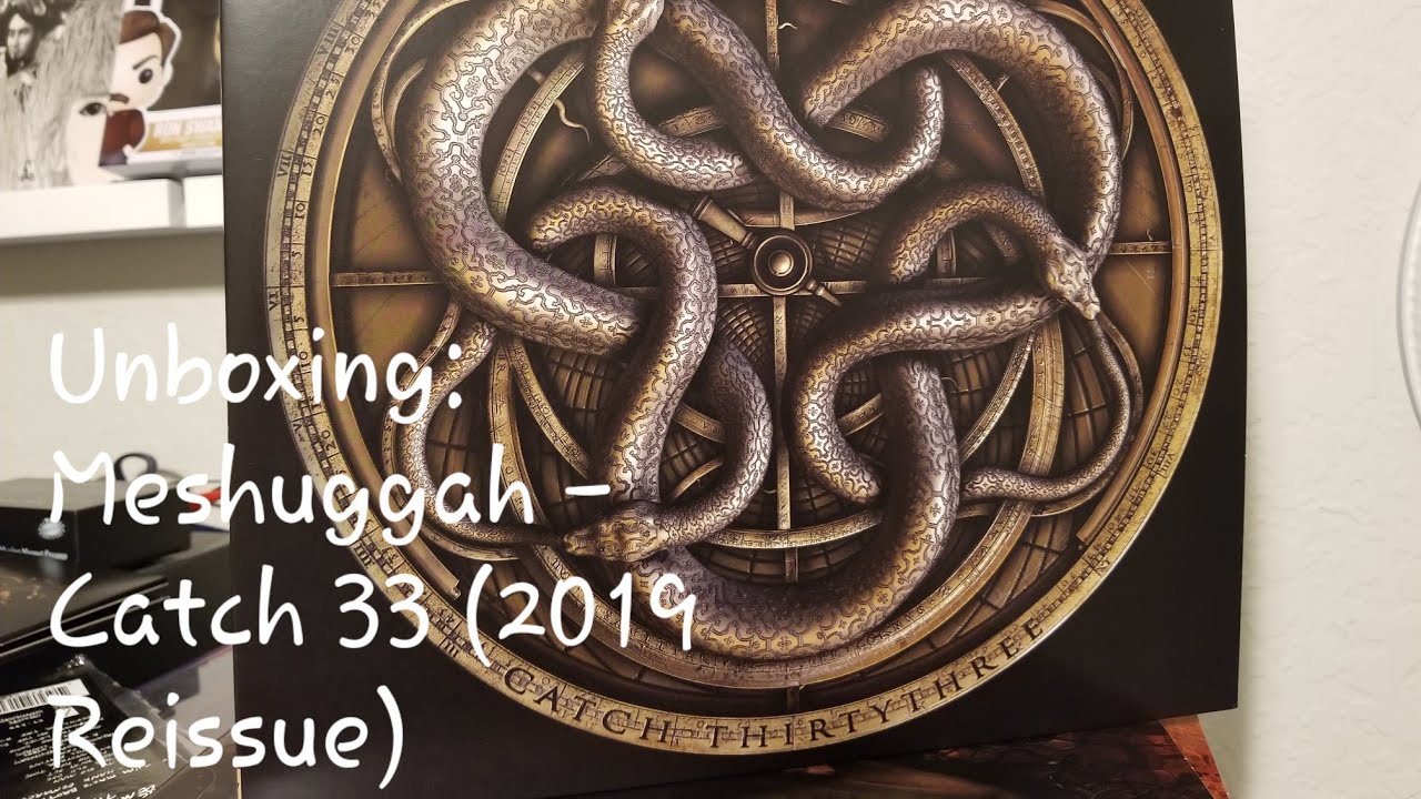 Vinyl Unboxing: Meshuggah - Catch Thirty Three 33 (2005) (2019 Reissue) (Nuclear Blast 27361 ...