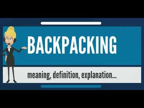 What is BACKPACKING ? What does BACKPACKING mean? BACKPACKING meaning ...