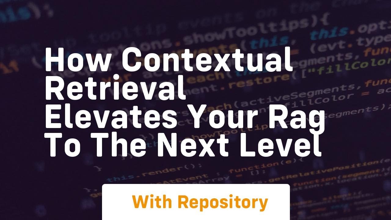 How contextual retrieval elevates your rag to the next level - YouTube