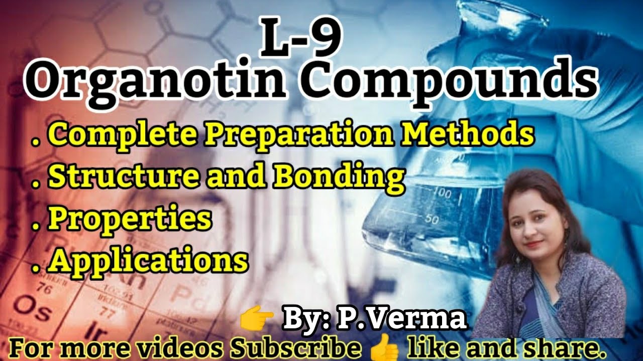 L-9 Organotin Compounds/Organometallic Chemistry/Inorganic Chemistry/ B ...