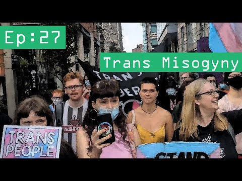 Ep: 27 Trans Misogyny - YouTube