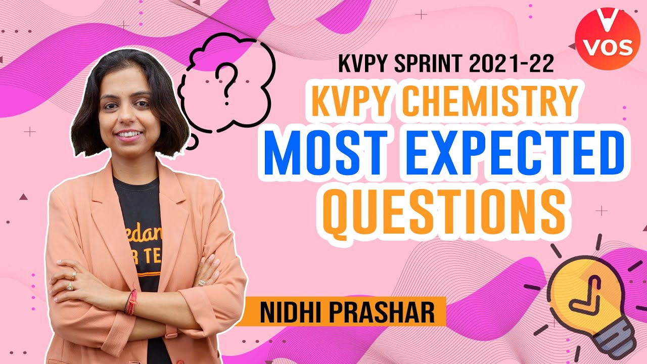 KVPY Chemistry Most Important Questions | KVPY 2021-22 | KVPY Exam Preparation | Nidhi Mam | VOS ...