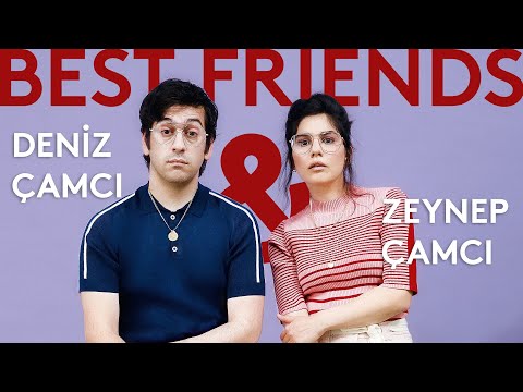 Best Friends - Zeynep Çamcı