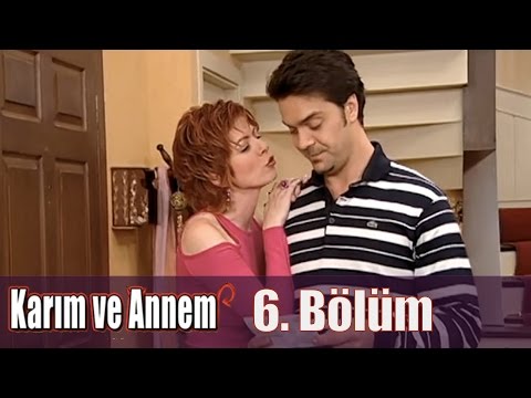 Karım ve Annem - 6.Bölüm