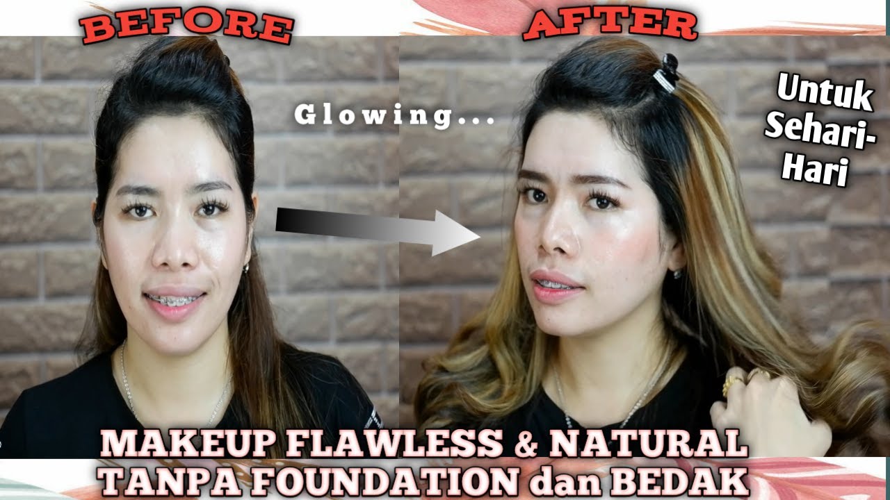 MAKEUP FLAWLESS SIMPLE NATURAL TANPA FOUNDATION - YouTube