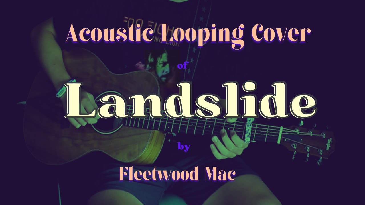 Landslide | Acoustic Looping Cover (Fleetwood Mac) - YouTube