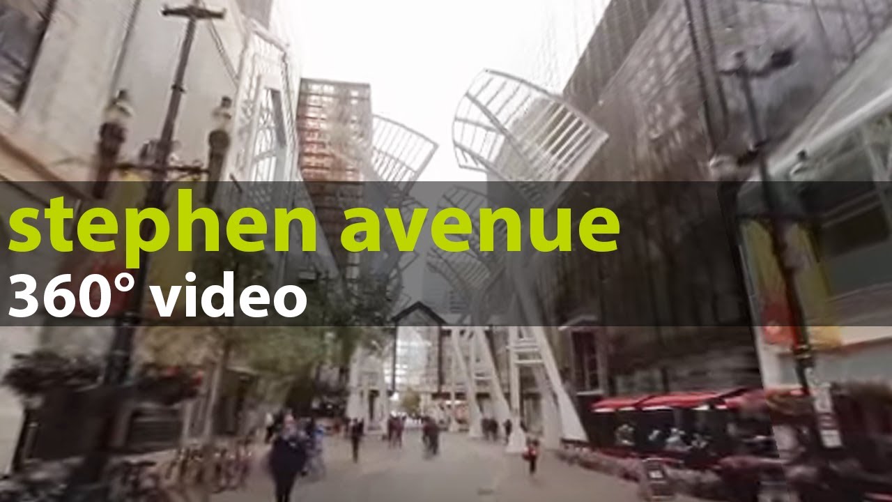 Calgary Attractions: 360° views of Stephen Avenue Walk in Downtown ...