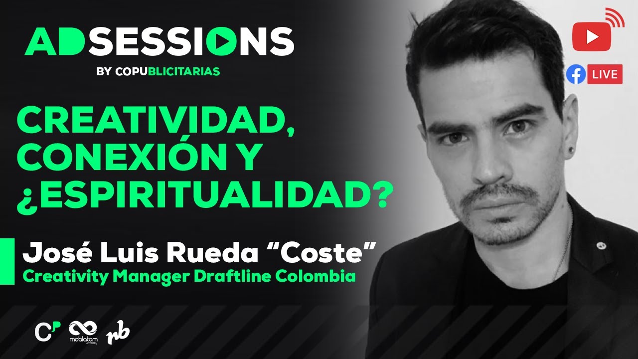 EN VIVO 🔴 #AdSessions con José Luis Rueda "Coste", Creativity Manager ...