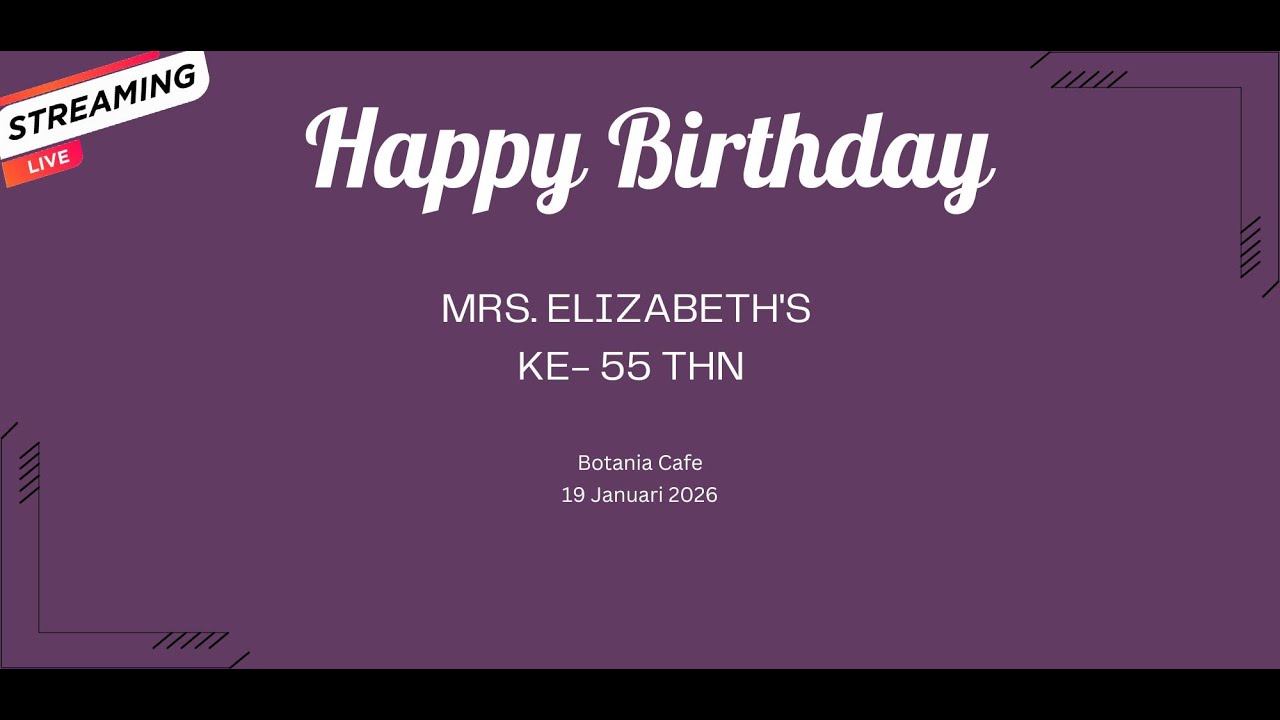 Live - B'day Celebration Mrs. ELIZABETH'Z - Ke- 55 Thn - DJ JOJO ...