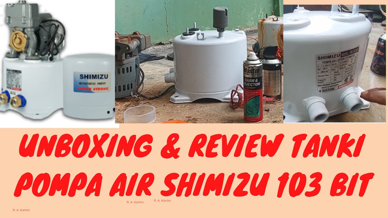 UNBOXING DAN REVIEW TANGKI POMPA AIR #SHIMIZU TYPE PS 103 BIT - YouTube