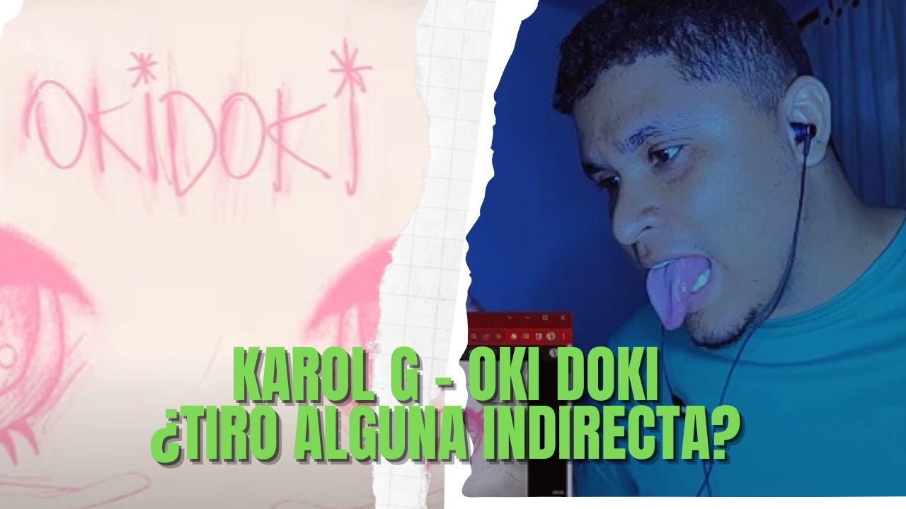 KAROL G -OKI DOKI (Visualizer) - El Mauretto Reaccion - YouTube