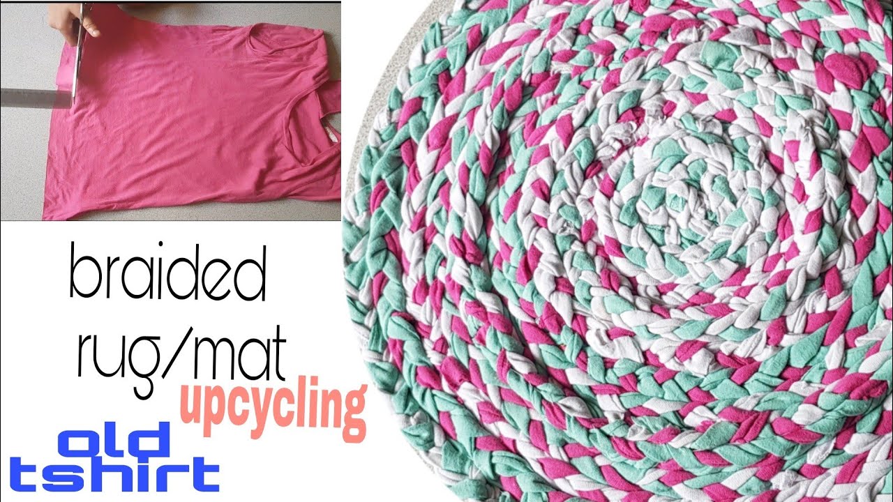 making braided rug/mat : from old tshirt/ best upcycling idea for old ...