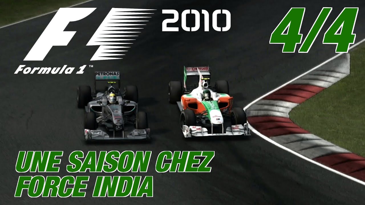 F1 2010 - Une Saison chez Force India [4/4] : Duel avec Mercedes pour la 4e Place des ...