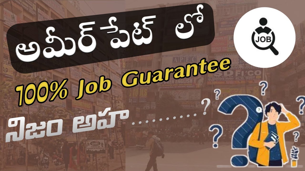 100% job Guarantee is true or not in ameerpet software coaching centre ...