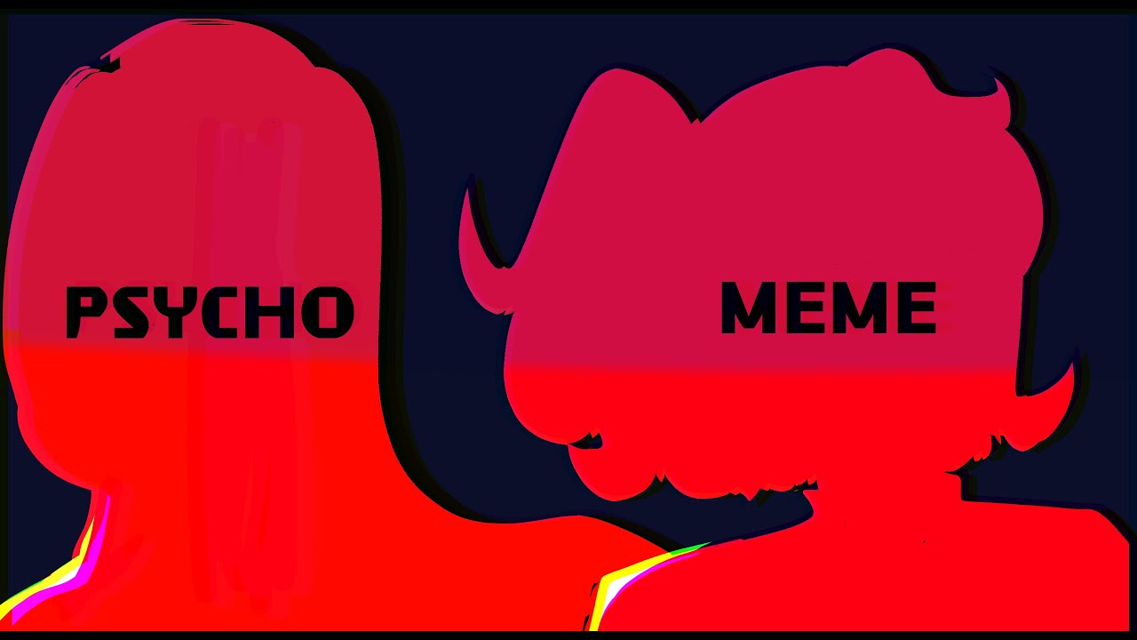 PSYCHO MEME// (FLASHING LIGHTS/BRIGHT COLOURS) - YouTube