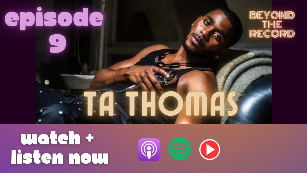Beyond The Record - Episode 9 - The TA Thomas Interview - YouTube