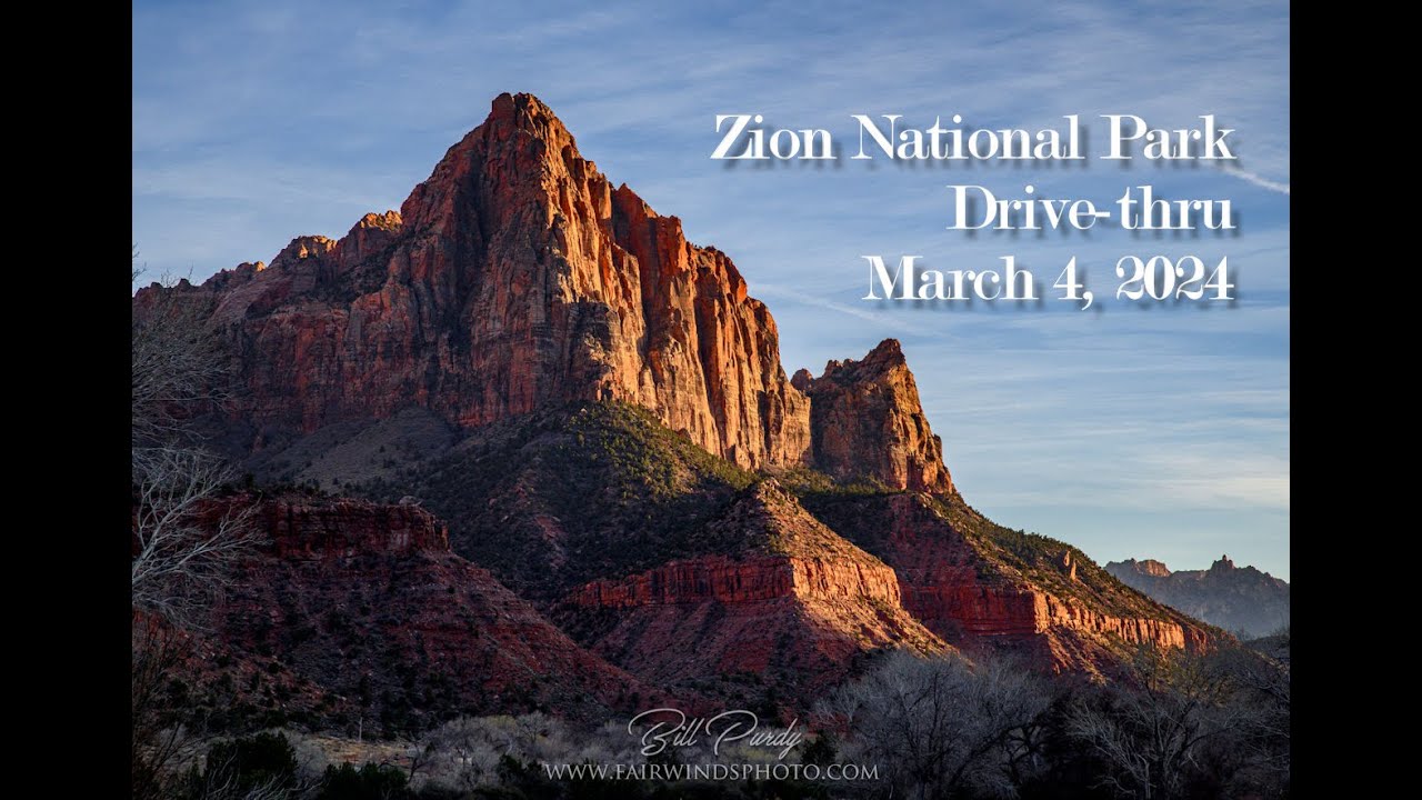 Zion National Park Drive-Thru, 03/04/2024; South-East, then East ...