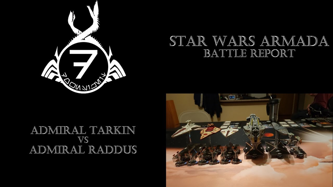 Star Wars Armada - Admiral Tarkin vs Admiral Raddus - 400pt Battle ...