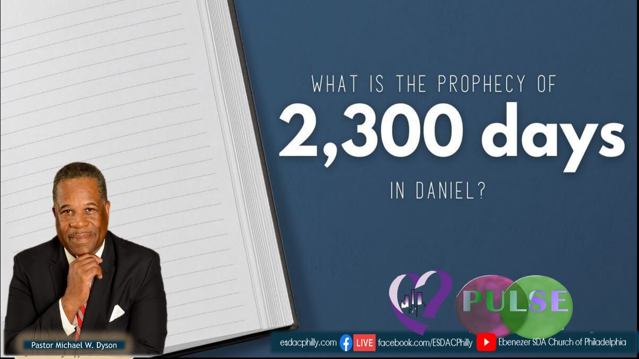 PULSE Midweek Service | "What is the Prophecy of 2300 Days in Daniel ...
