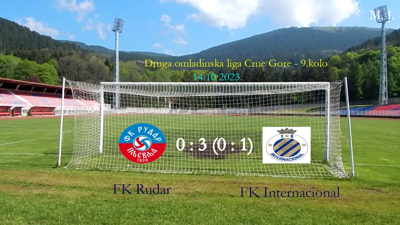 omladinci FK Rudar - FK Internacional 0 : 3 (0 : 1) PRVO POLUVRIJEME ...