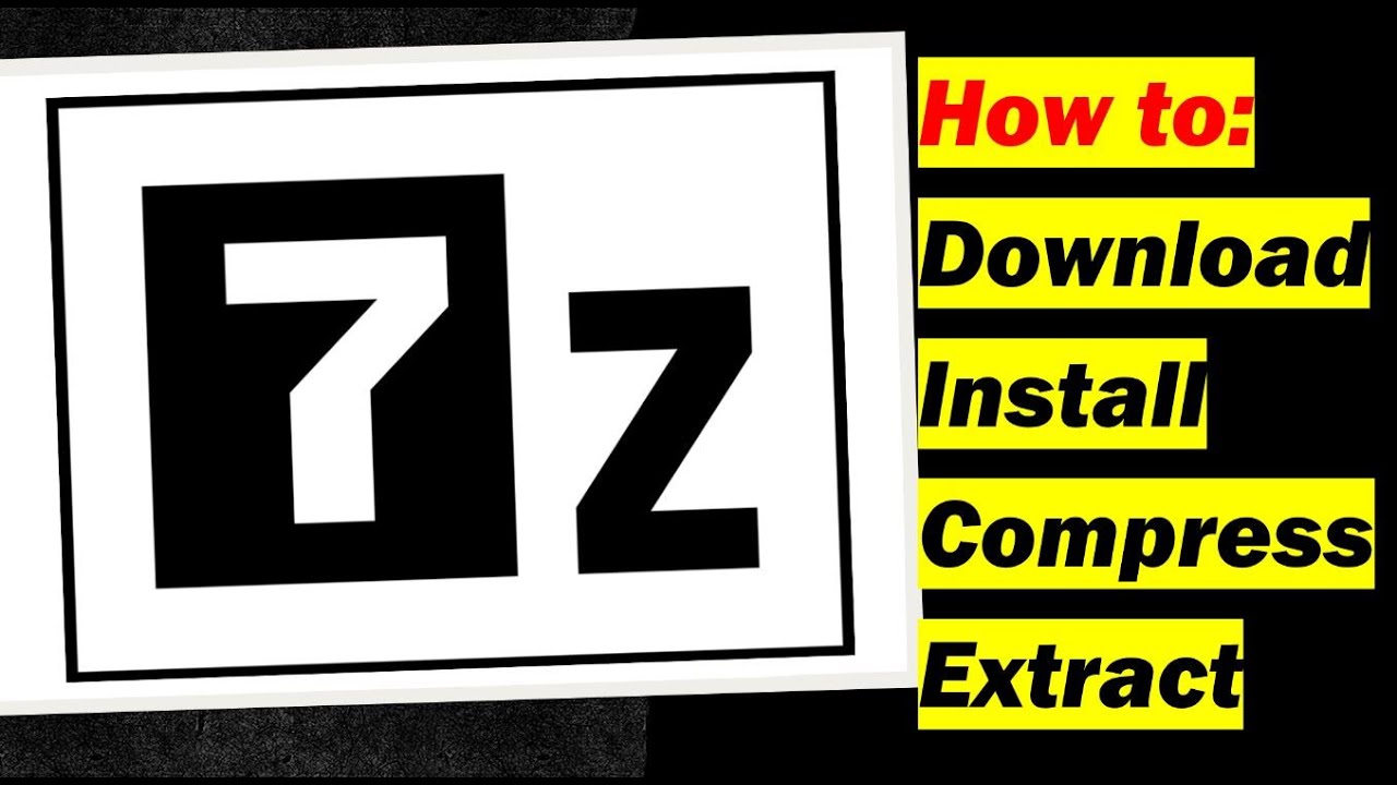 7-Zip Tutorial - How to Download, Install , Compress and Extract Files - - YouTube