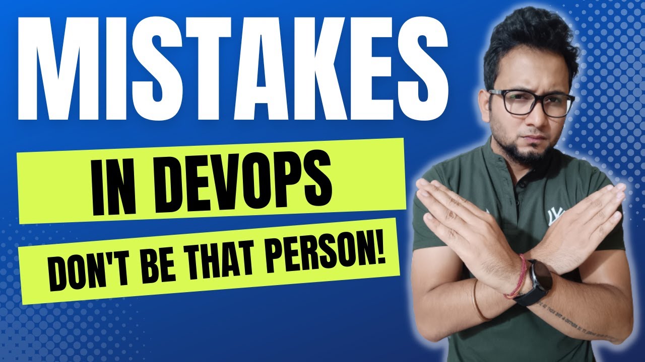 Mistakes in DevOps | 7 Mistakes to Avoid in DevOps | How to Avoid ...