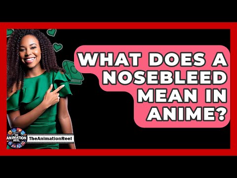 How Come Characters In Anime Nosebleed