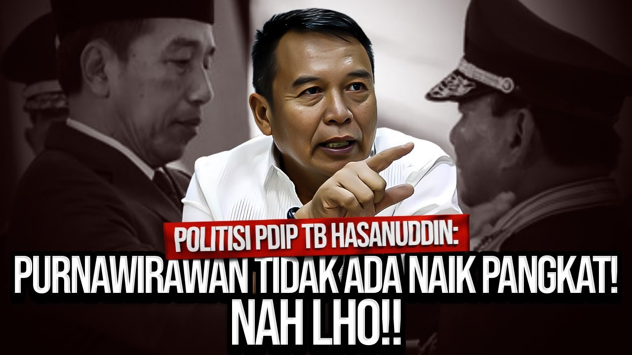 POLITISI PDIP TB HASANUDDIN: PURNAWIRAWAN TIDAK ADA NAIK PANGKAT! NAH ...