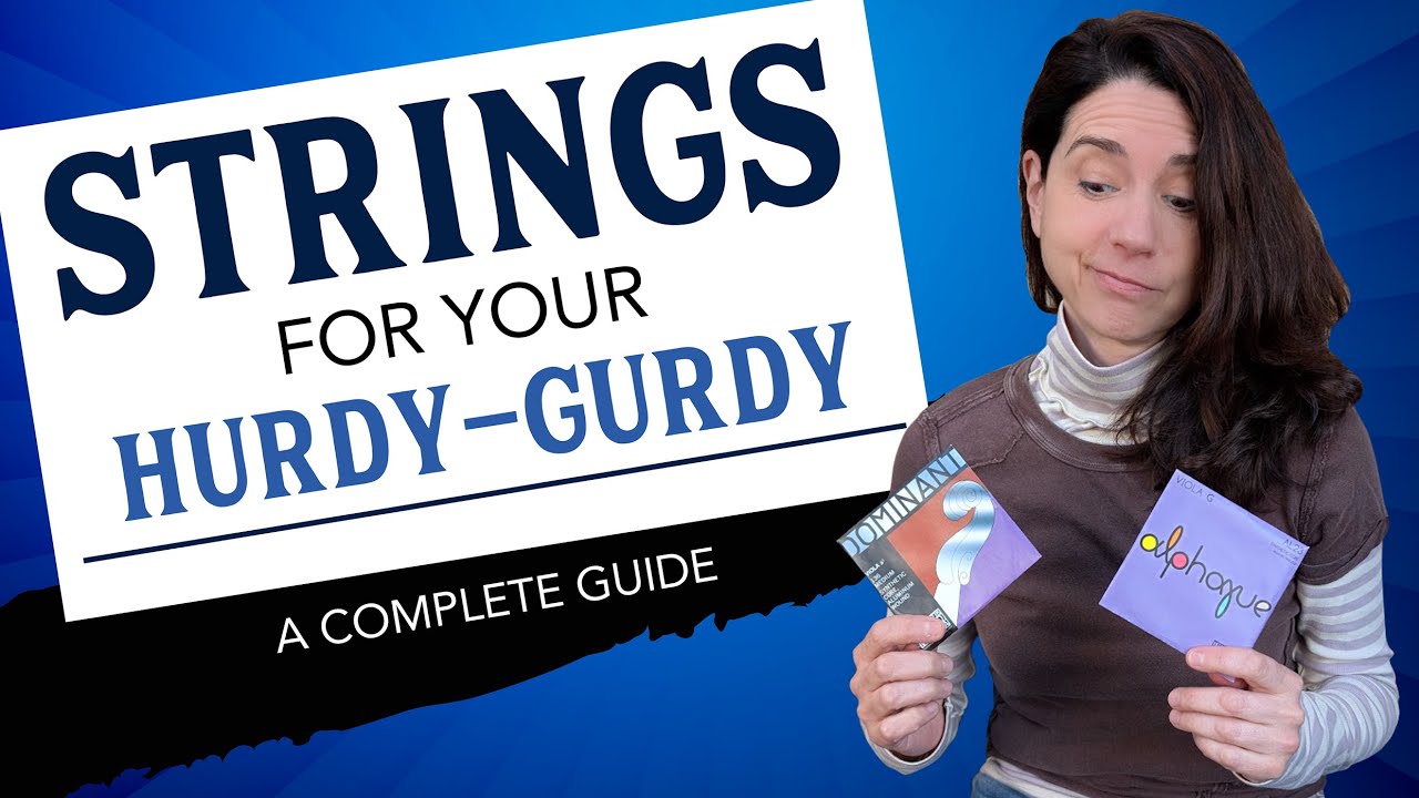 Hurdy Gurdy Strings! - Types, Tuning, Brands & Buying Guide - YouTube