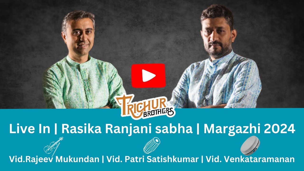 Trichur Brothers || Live In || Rasika Ranjani Sabha || Margazhi 2024 ...