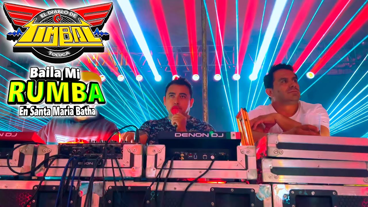 Sonido Timbal ((Baila Mi Rumba)) En Santa María Batha 2023 - YouTube