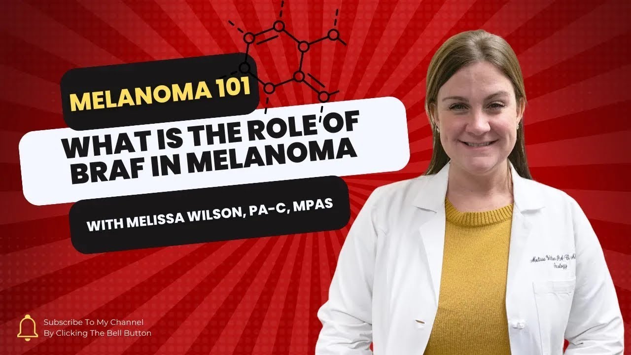 A Closer Look at the Role of BRAF in Melanoma - YouTube