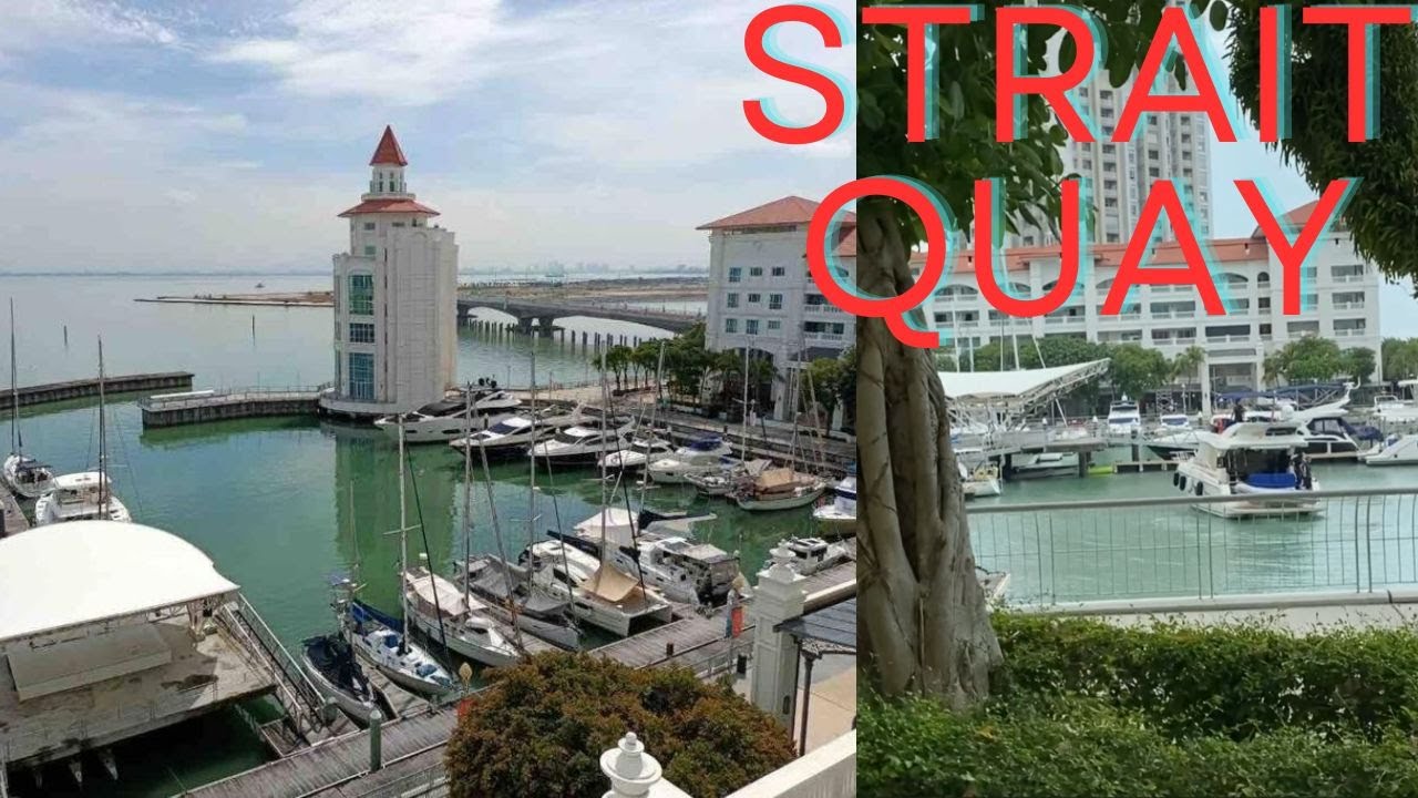 Strait Quay Penang Malaysia - YouTube