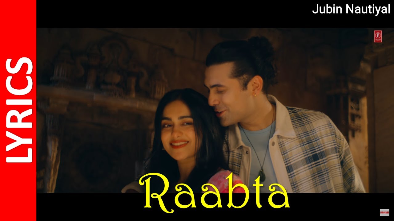Raabta : Jubin Nautiyal, Adah Sharma (Lyrics) | Chirantan Bhatt ...