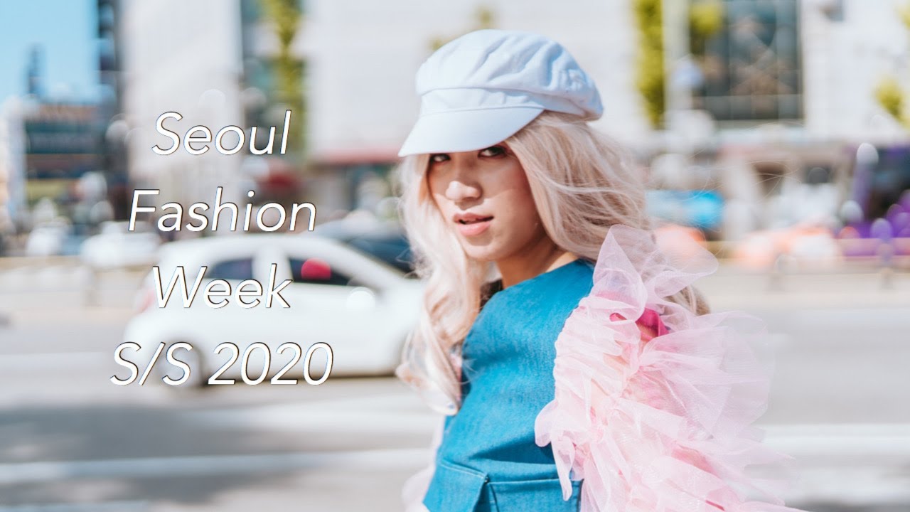 Seoul Fashion Week S/S 2020 | 48 HOURS IN SOUTH KOREA - YouTube