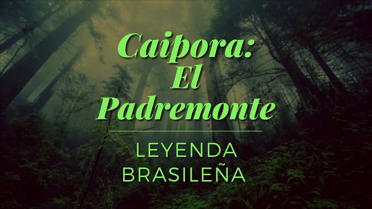 Caipora, el padremonte | Leyenda Brasileña - YouTube