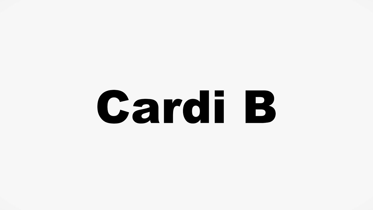 how-to-pronounce-cardi-b-youtube