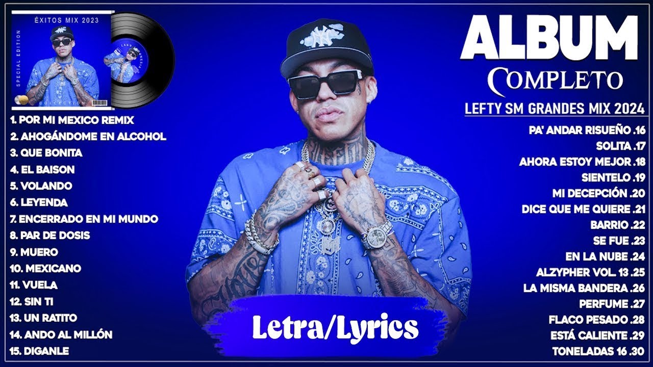 Lefty SM Mix 2024 (Letra) - Grandes Éxitos Mix 2024 - Lefty SM Álbum ...