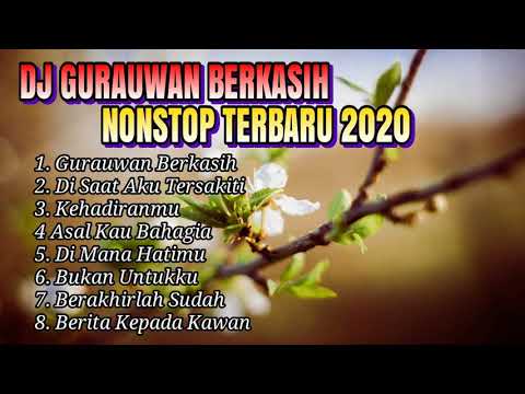 Dj Full Bass Gurauwan Berkasih Nonstop 2021 - Remix Tik Tok Paling Populer ✅