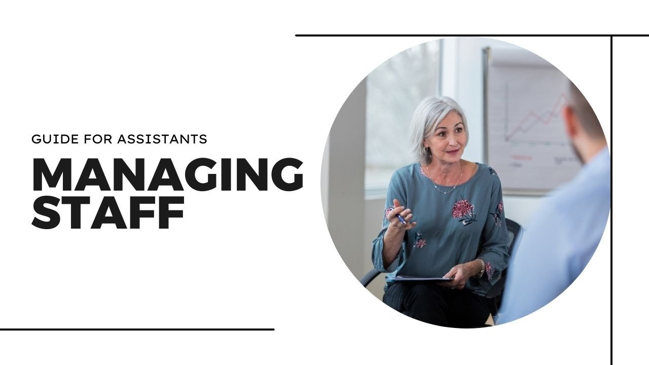 Assistant Skills - Managing Staff - YouTube