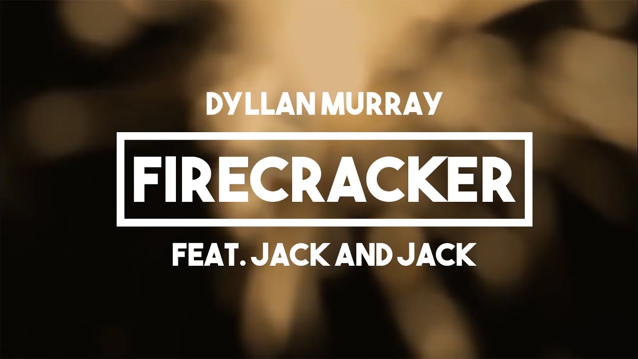 Dyllan Murray & Jack and Jack - Firecracker | Lyrics - YouTube