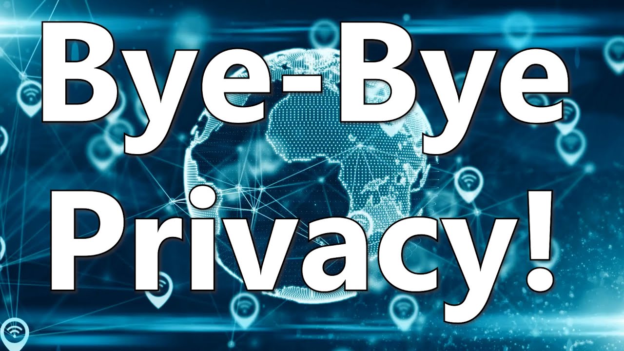 Bye-Bye Privacy! - YouTube